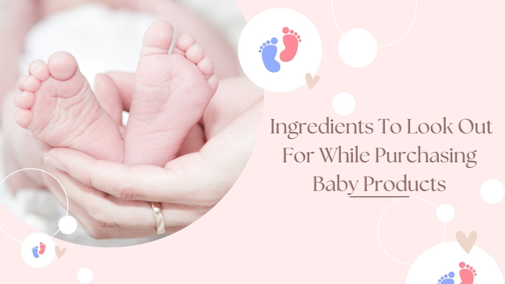 Ingredients To Look Out For While Purchasing Baby Products