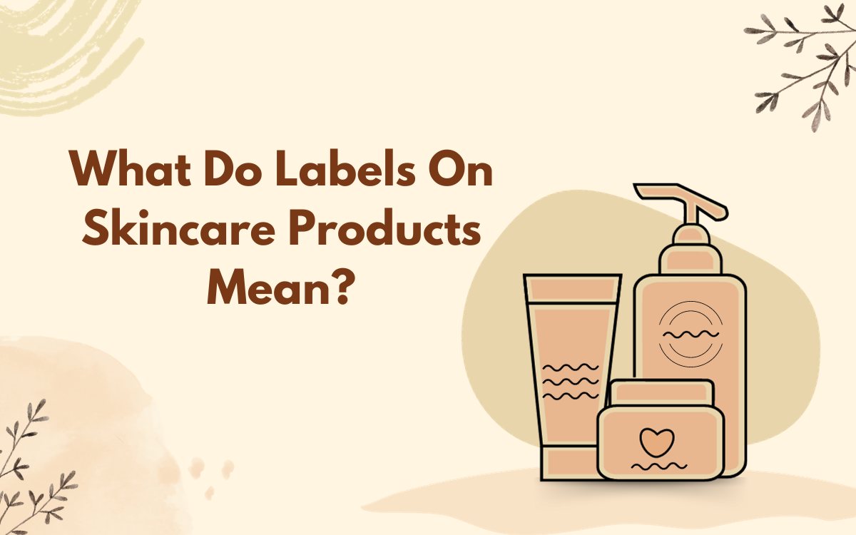 What Do Labels on Skincare Products Mean? | Klaycart